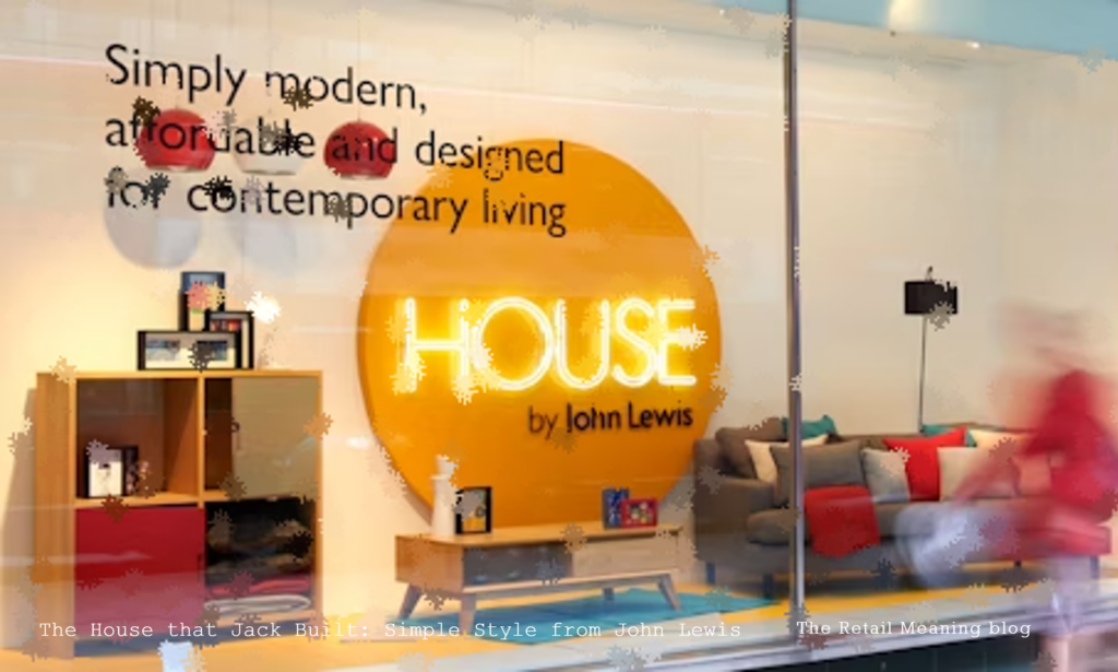 The House that Jack Built: Simple Style from John Lewis - RETAIL*MEANING