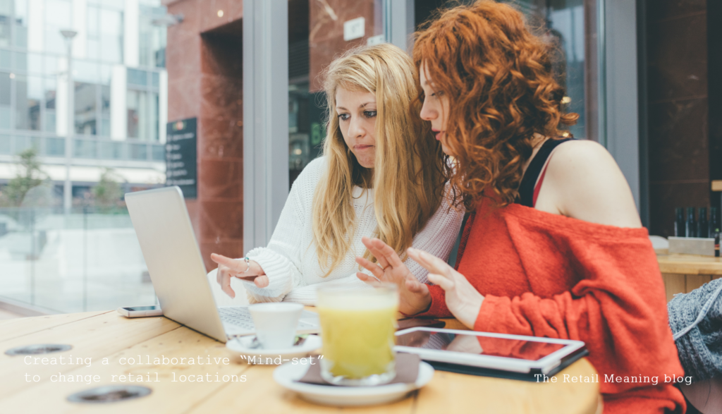 Creating a collaborative “Mind-set” to change retail locations - RETAIL ...
