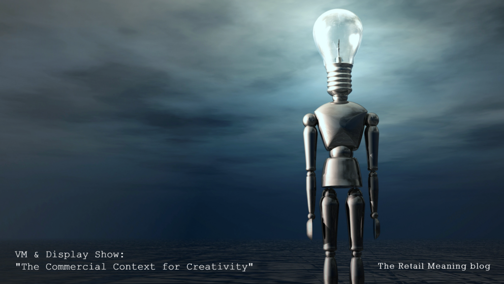 Visual Merchandising: "The Commercial Context for Creativity"